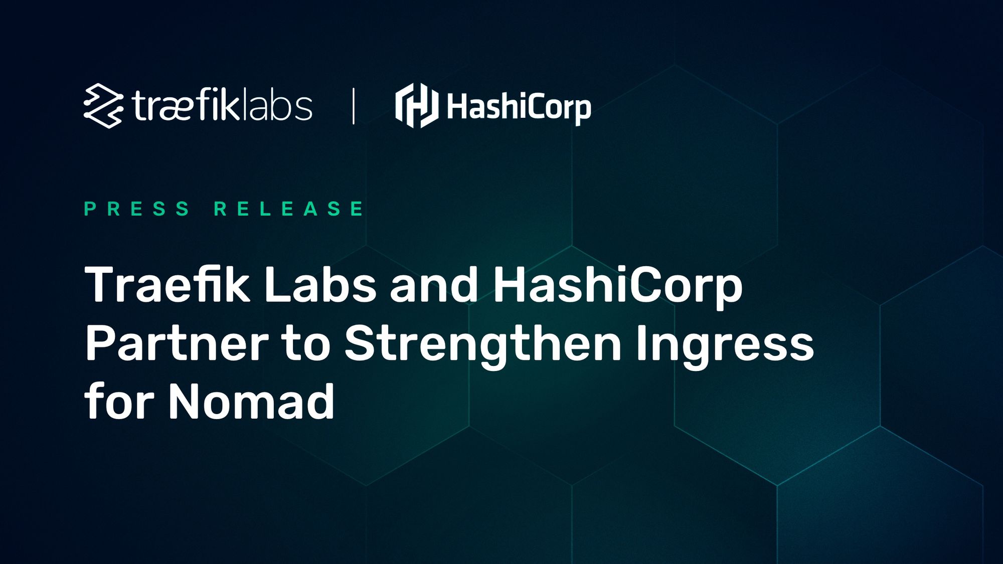 Traefik & HashiCorp Partner to Strengthen Ingress for Nomad Traefik & HashiCorp Partner to Strengthen Ingress for Nomad